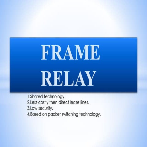 Frame relay | PPTX | Computer Networking | Computing