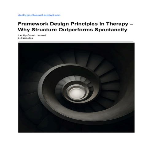 Framework Design in Therapy: Why Structure Beats Spontaneity | PDF