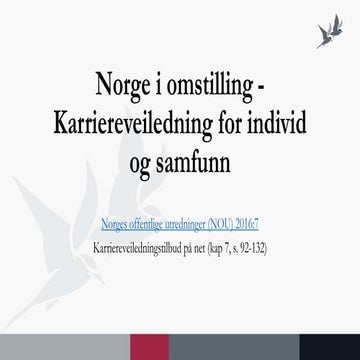 Norge i omstilling - Karriereveiledning for individ og samfunn | PPT