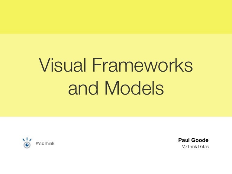 Visual Frameworks and Models