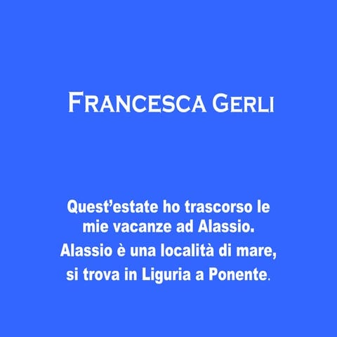 Le vacanze di Francesca Gerli | PPT