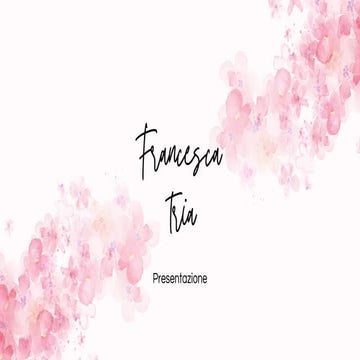 Mi chiamo Francesca Tria e queste sono curiosità su di me. | PDF