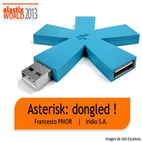 Asterisk: ¡dongled! | PPTX