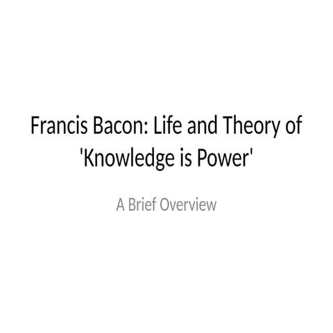 Francis_Bacon_Knowledge_is_Power_Presentation.pptx PPT on knowledge ...