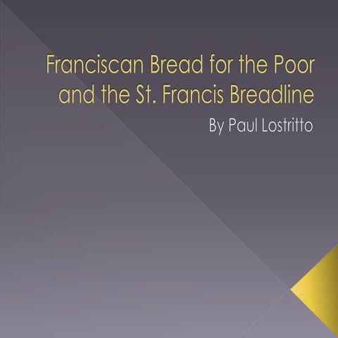 Franciscan Bread for the Poor and the St. Francis Breadline | PPTX