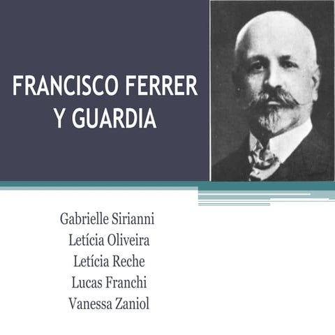 Francisco ferrer y guardia | PPTX