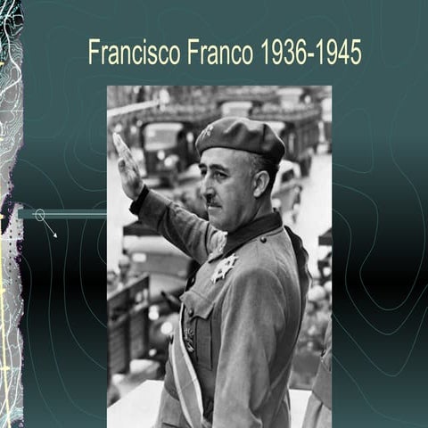 Francisco Franco 1936 1945 | PPT