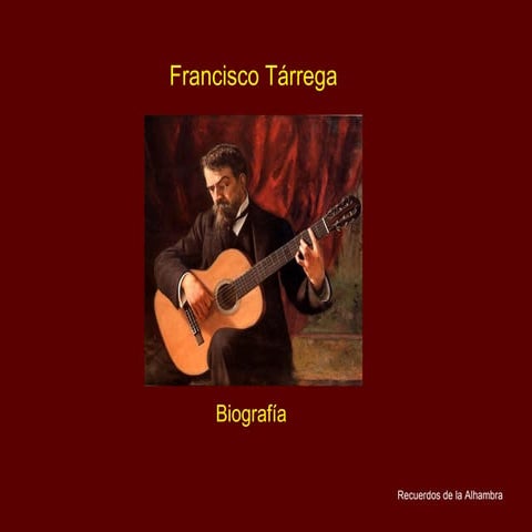 Francisco Tarrega - Biografia y Musica | PPS
