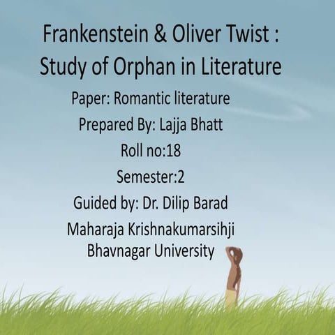 Frankenstein & Oliver Twist study of orphan in literature | PPT