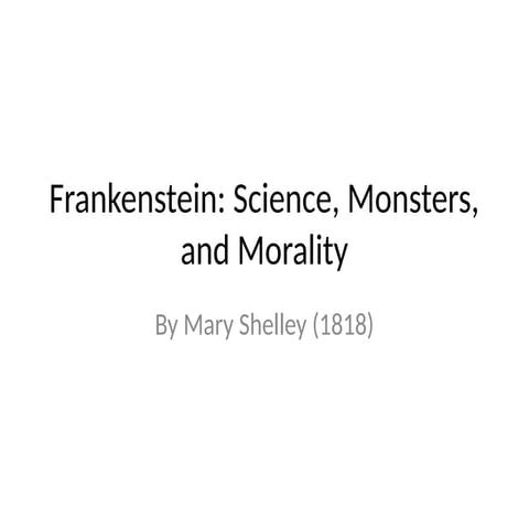 Mary Shelley’s Frankenstein Study,Knowledge and Power | PPTX