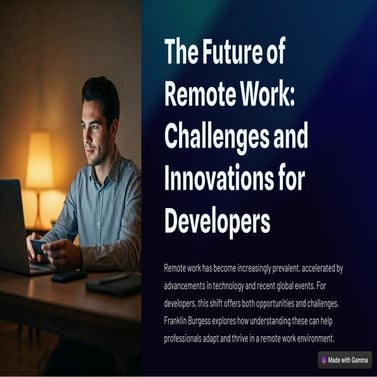 Franklin Burgess - The Future of Remote Work Challenges and Innovations for Developers | PDF