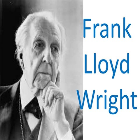 Frank Lloyd Wright | PPTX