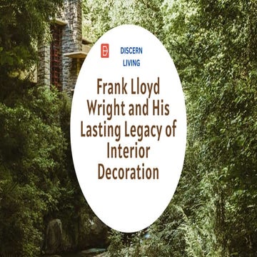 Frank Lloyd Wright's Interior Decoration Legacy | PPTX