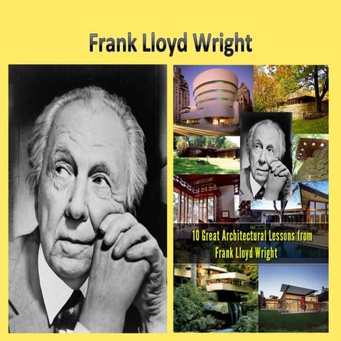 Frank Lloyd Wright Influences and stages in career | PPTX