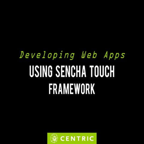Frank Mainzer And Silviu Durduc Developing Mobile App Using Sencha Touch Ppt 