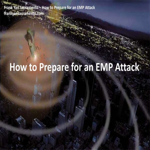 OFFICIAL Frank Yan Sacramento – How to Prepare for an EMP Attack ...