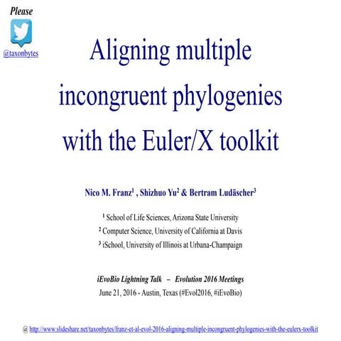 Franz et al evol 2016 aligning multipe incongruent phylogenies with the euler x toolkit | PPT