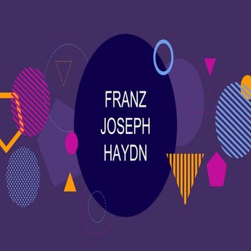 Franz Joseph Haydn - Classical Composer | PPTX | Classical Music | Music