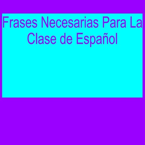 Frases necesarias para la clase de español | PPT