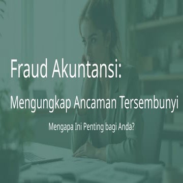 fraud akuntansi dan keuangan dalam perusahaan | PPTX