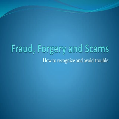 Fraud forgery and scams powerpoint | PPTX