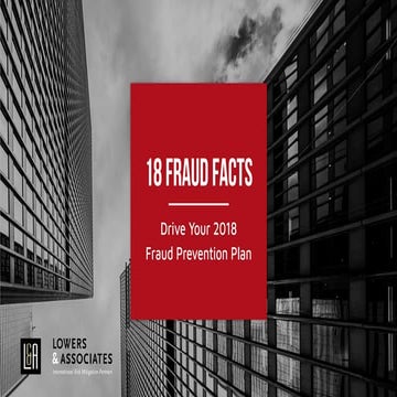 18 Fraud Facts to Drive Your 2018 Fraud Prevention Plan | PPT