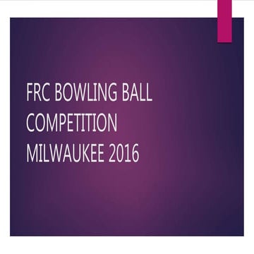 FRC Bowling Ball Competition | PPTX