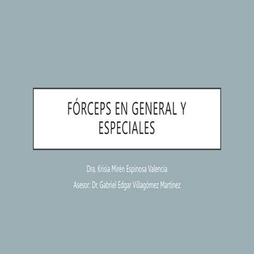 Fórceps en general y especiales.pptx