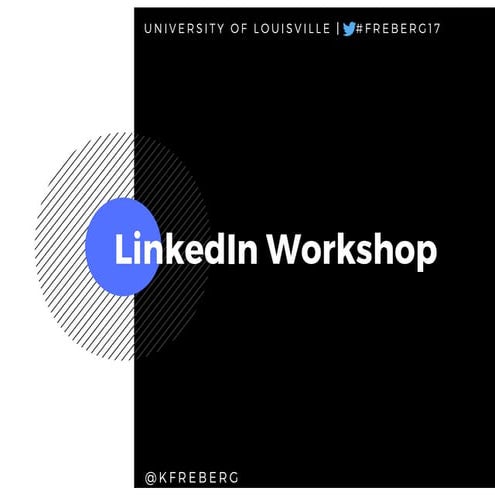 Freberg17 LinkedIn Workshop | PPT