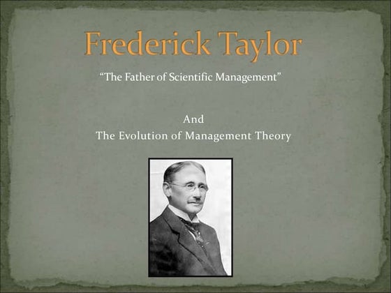 F.w. taylor , Principles of Scientific Management, | PPT | Business ...