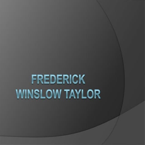 Frederick winslow taylor | PPTX