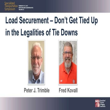 2017 STS - LOAD SECUREMENT – DON’T GET TIED UP IN THE LEGALITIES OF TIE ...