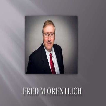 Fred M Orentlich | PPT