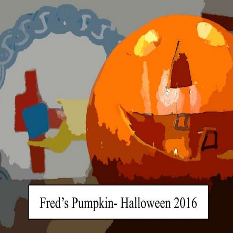Freds halloweenpumpkin2016 | PPTX