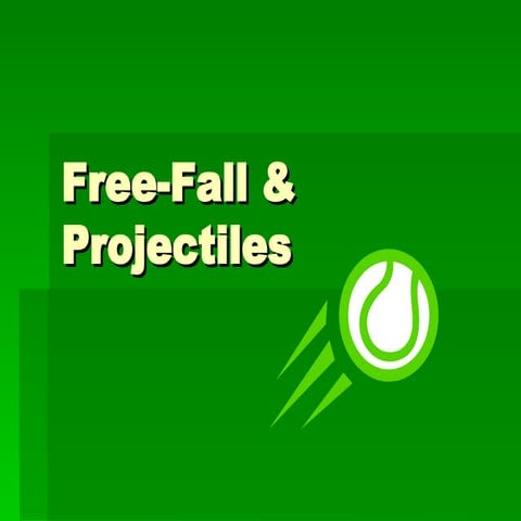 Free Fall & Projectiles 4 | PPT