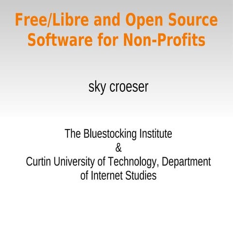 Free And Open Source Software Foss For Ngos Sky Croeser Internet