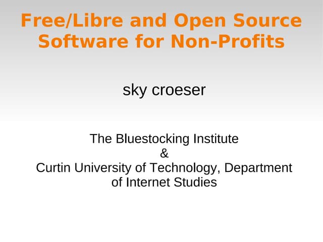 Free And Open Source Software Foss For Ngos Sky Croeser Internet