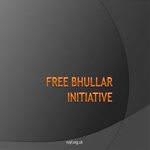 Free Bhullar Initiative | PPT
