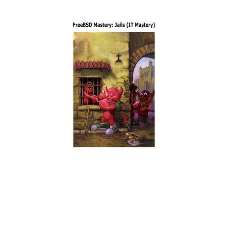 FreeBSD Mastery: Jails (IT Mastery) | PPT