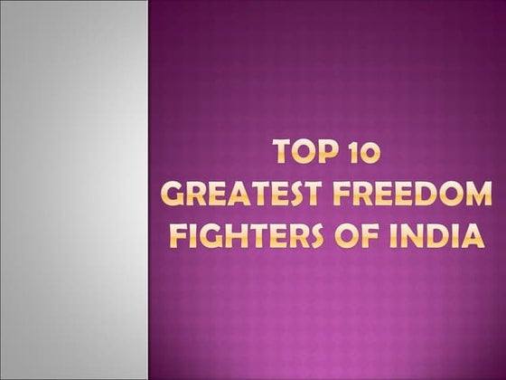 Freedom fighter of India. | PPT