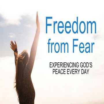 Freedom From Fear and Anxiety | PPSX