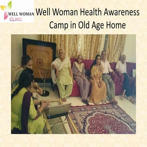 Well Woman Clinic's Free health camp in old age home 7.5.14
