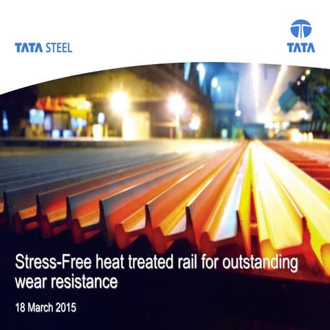 Stress-Free heat treated rail for outstanding wear resistance TATA ...
