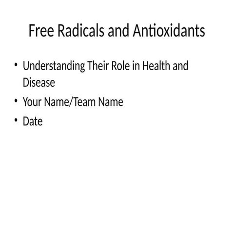 Free_Radicals_and_Antioxidants.pptxFree radicals | PPT