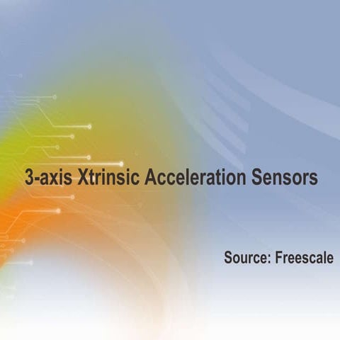3-axis Xtrinsic Acceleration Sensors | PPT