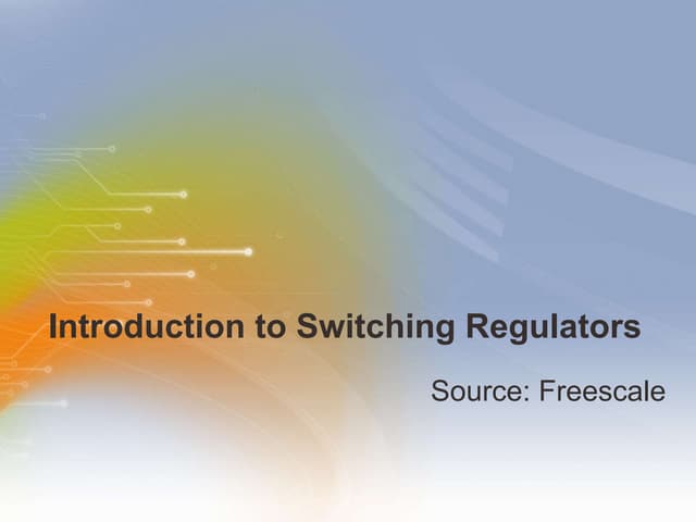 Introduction To Switching Regulators Ppt