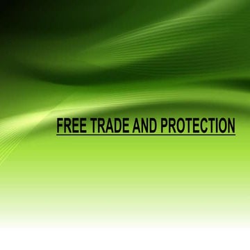 Free trade and protection | PPTX | Business | Business and Finance