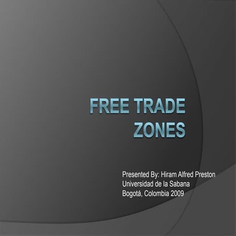 Free trade zones presentation 2009 (2) | PPTX