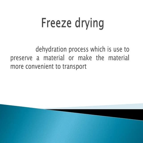 Freeze drying | PPSX | Chemistry | Science