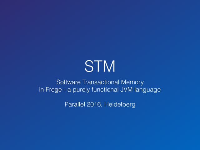 Software Transactional Memory Stm In Frege Ppt 2142